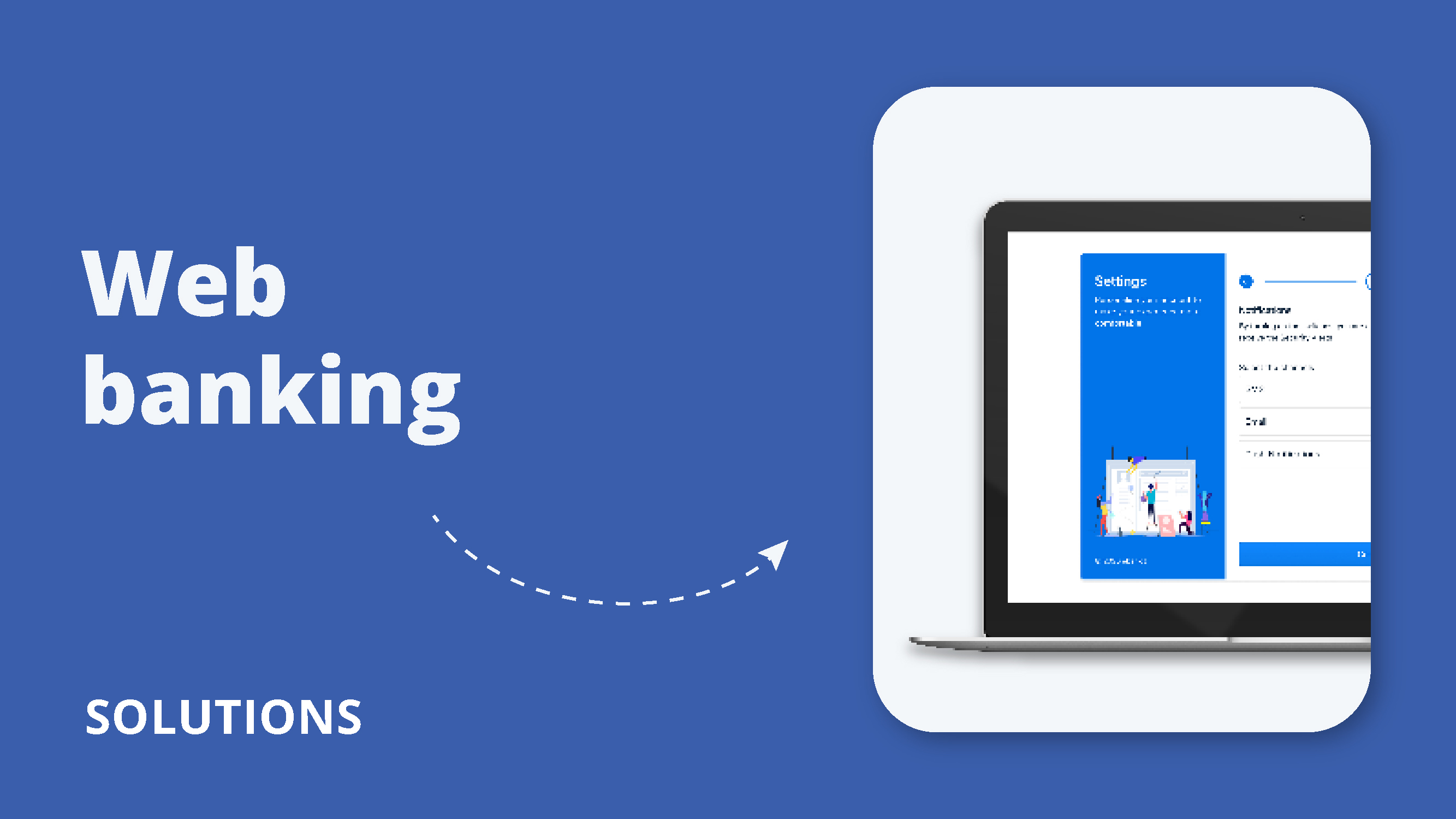 Web Banking - Banking at the speed of everyday life